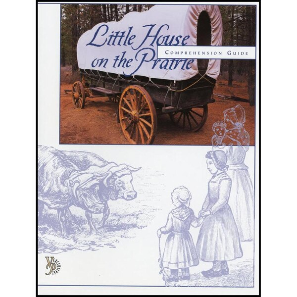 Little House on the Prairie Comprehension Guide | Veritas Press