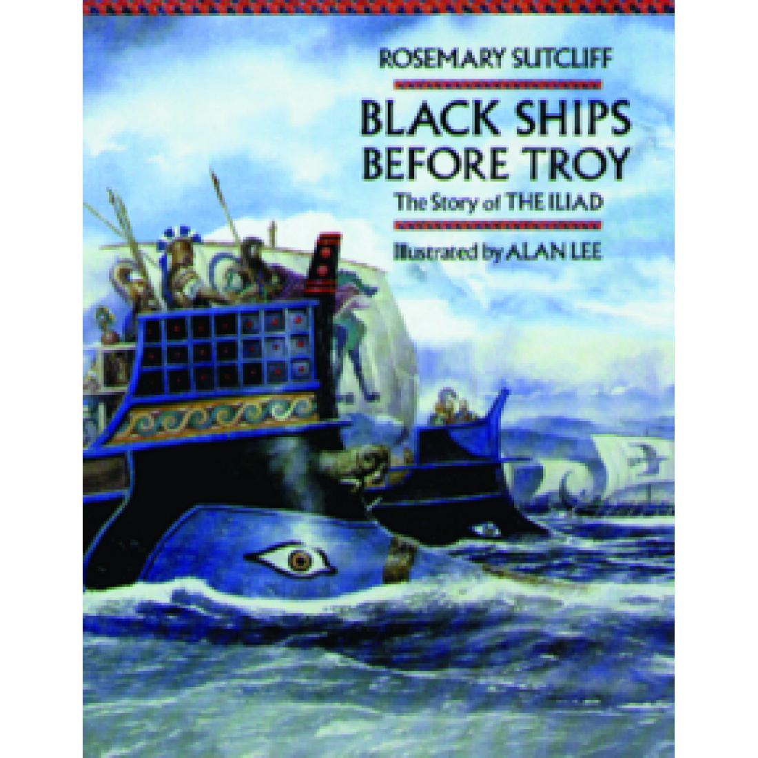 Black Ships Before Troy: The Story of the Iliad | Veritas Press